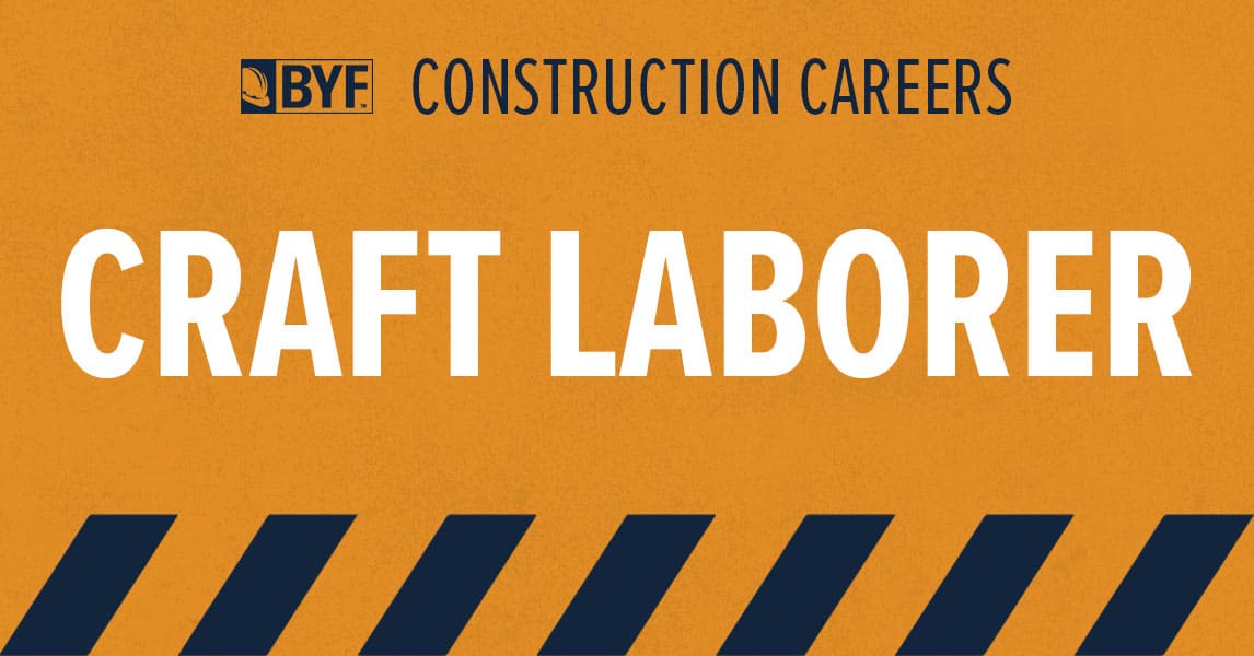 Craft Laborer - Build Your Future