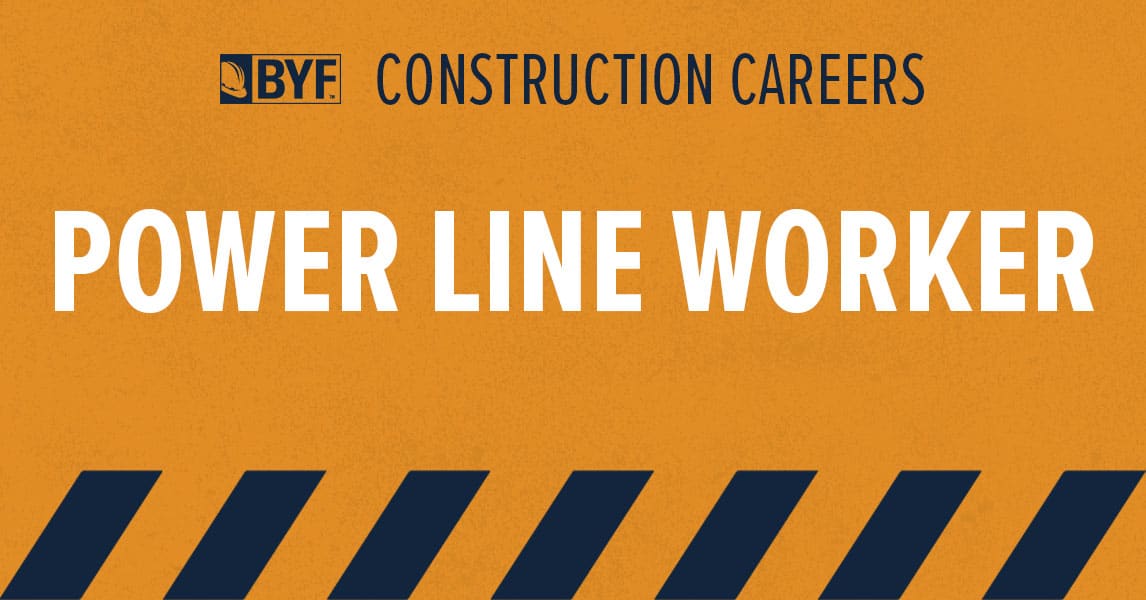 Power Line Worker - Build Your Future