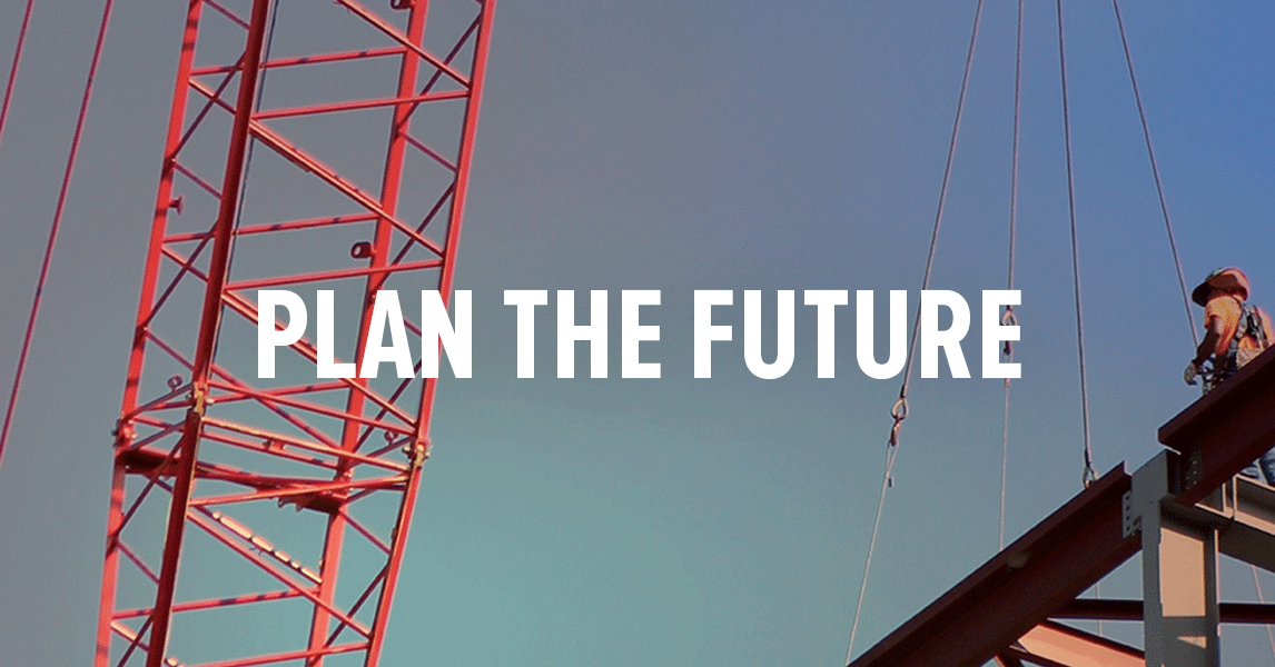 Plan the Future - Build Your Future